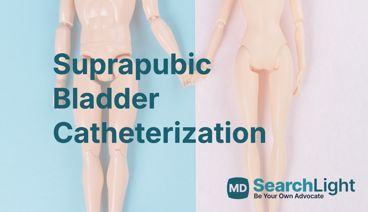 Suprapubic Bladder Catheterization (Suprapubic Catheterization) - MD Searchlight