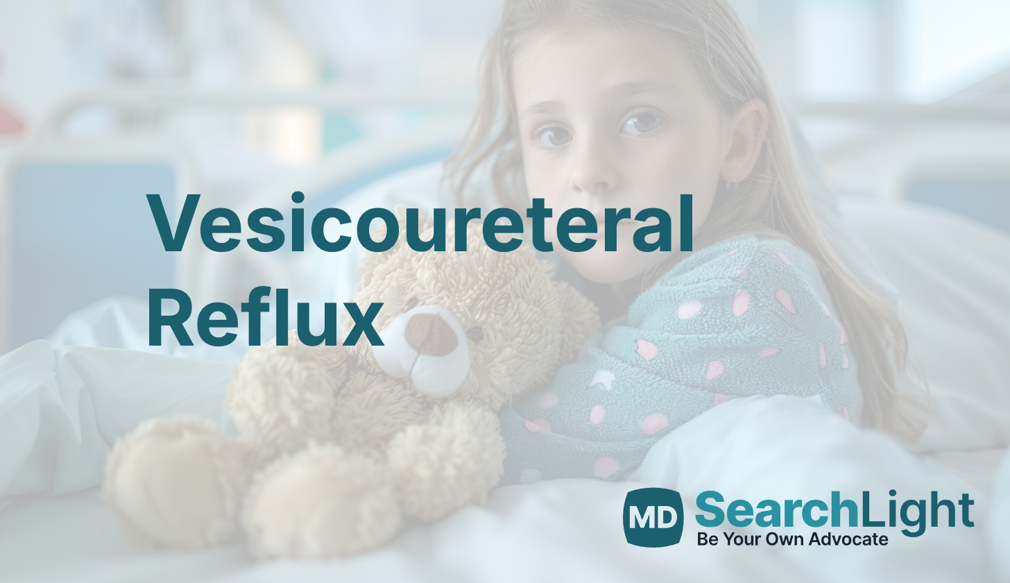 Vesicoureteral Reflux - MD Searchlight