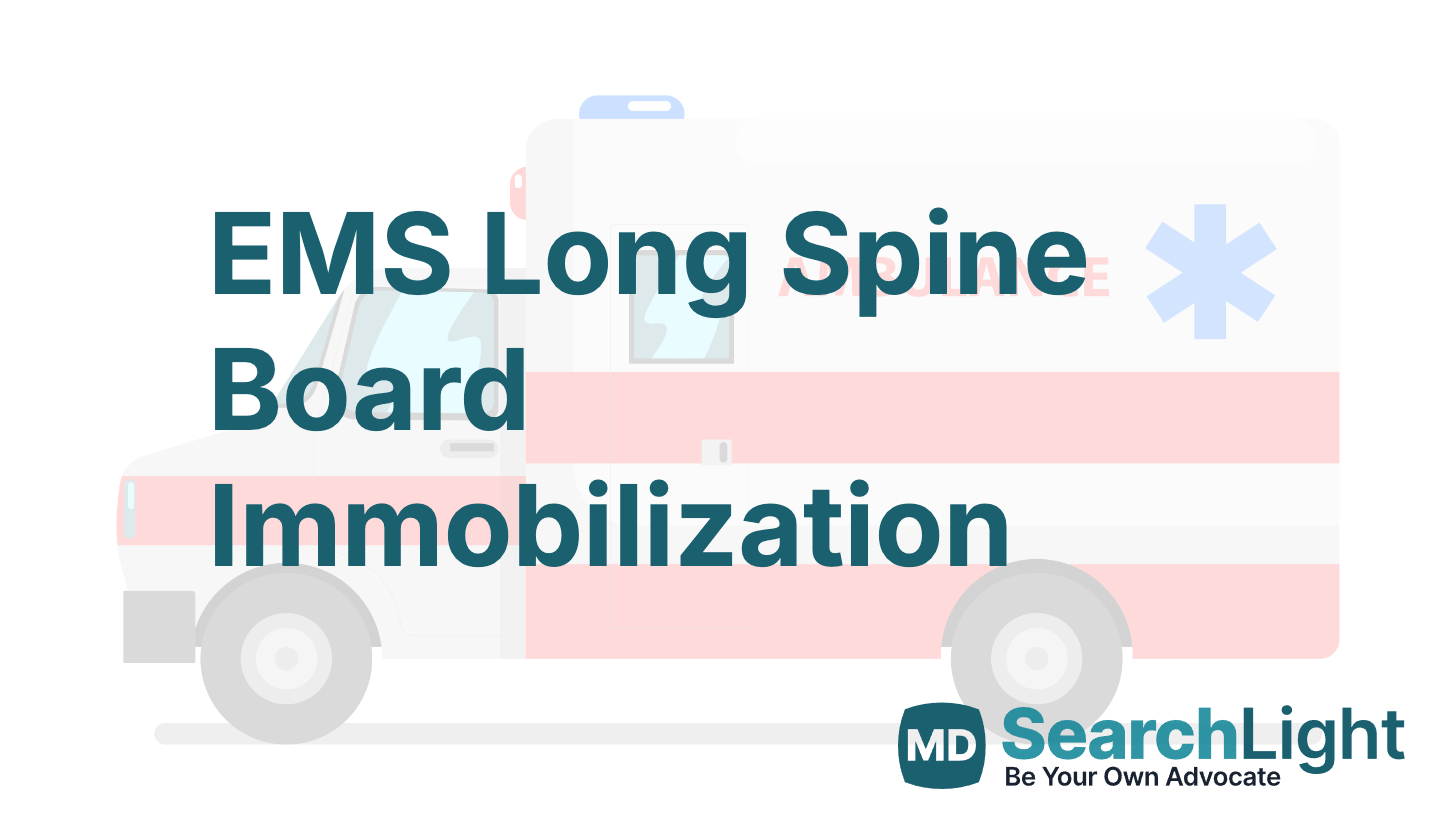 EMS Long Spine Board Immobilization (Long Spine Board) - MD Searchlight