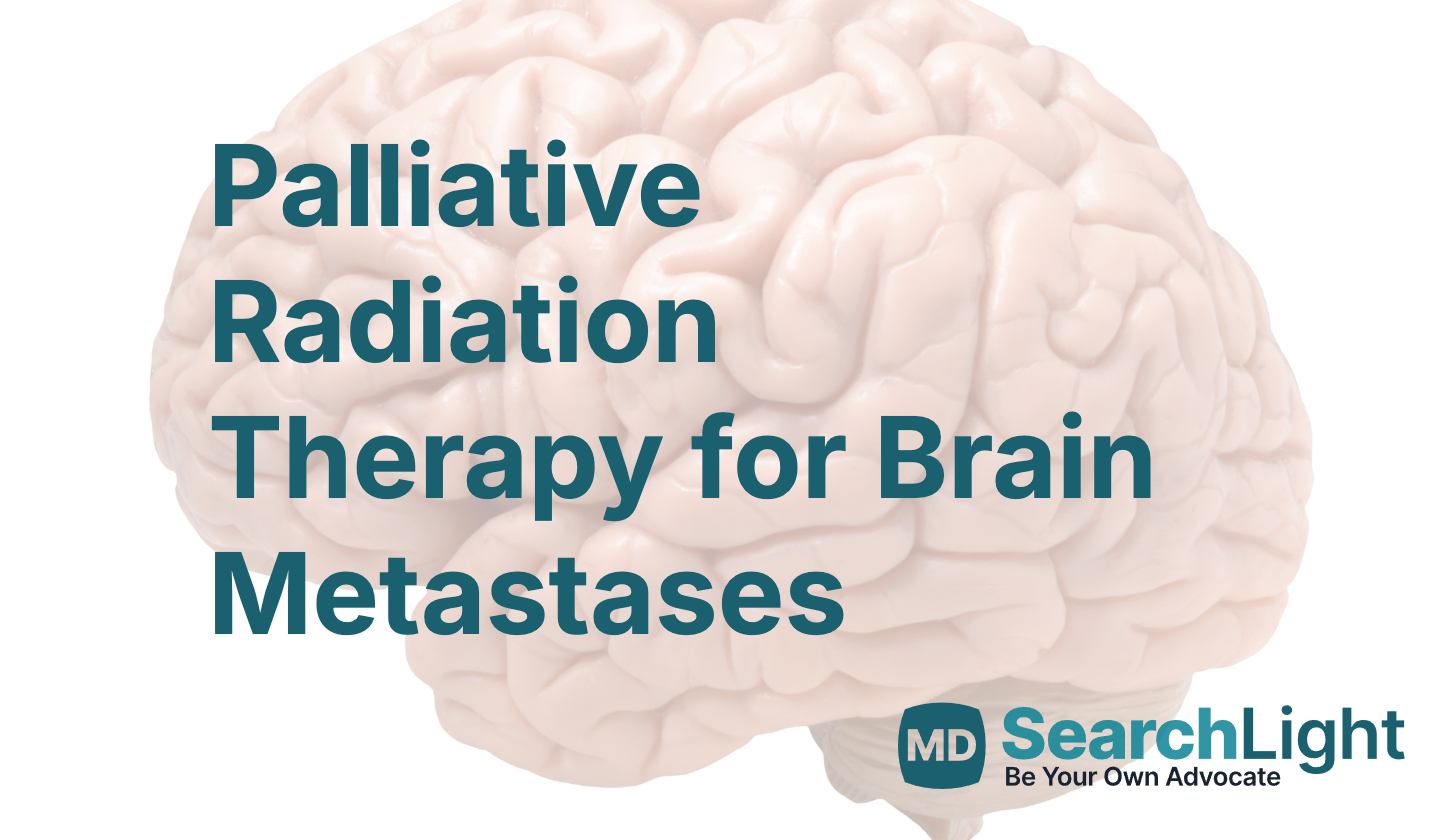 Palliative Radiation Therapy for Brain Metastases (Radiation Therapy ...