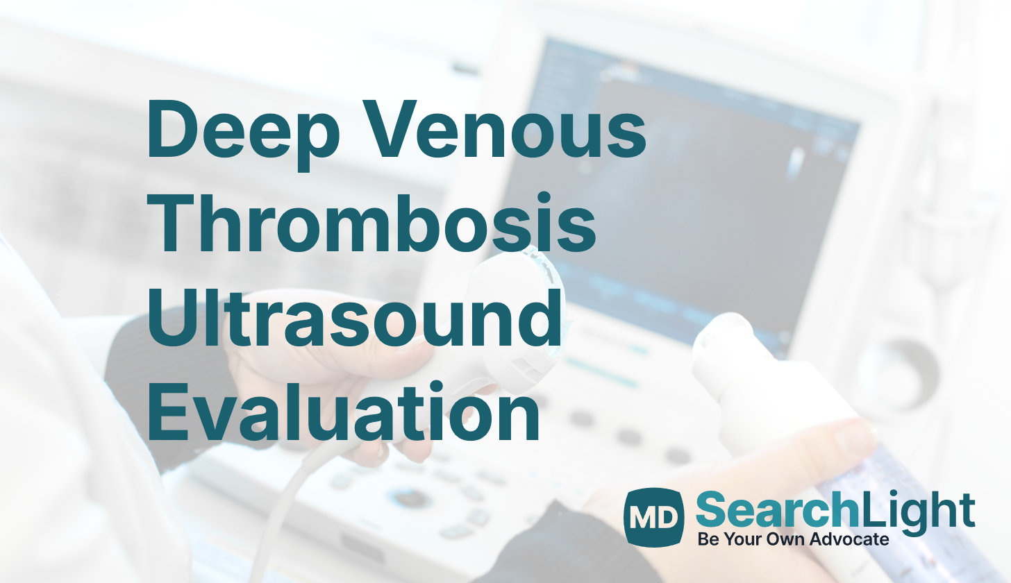 Deep Venous Thrombosis Ultrasound Evaluation (Ultrasound) - MD Searchlight