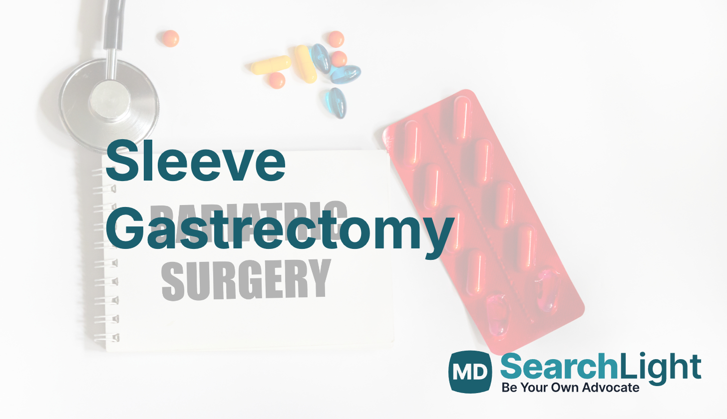 Sleeve Gastrectomy (Gastric Sleeve) - MD Searchlight