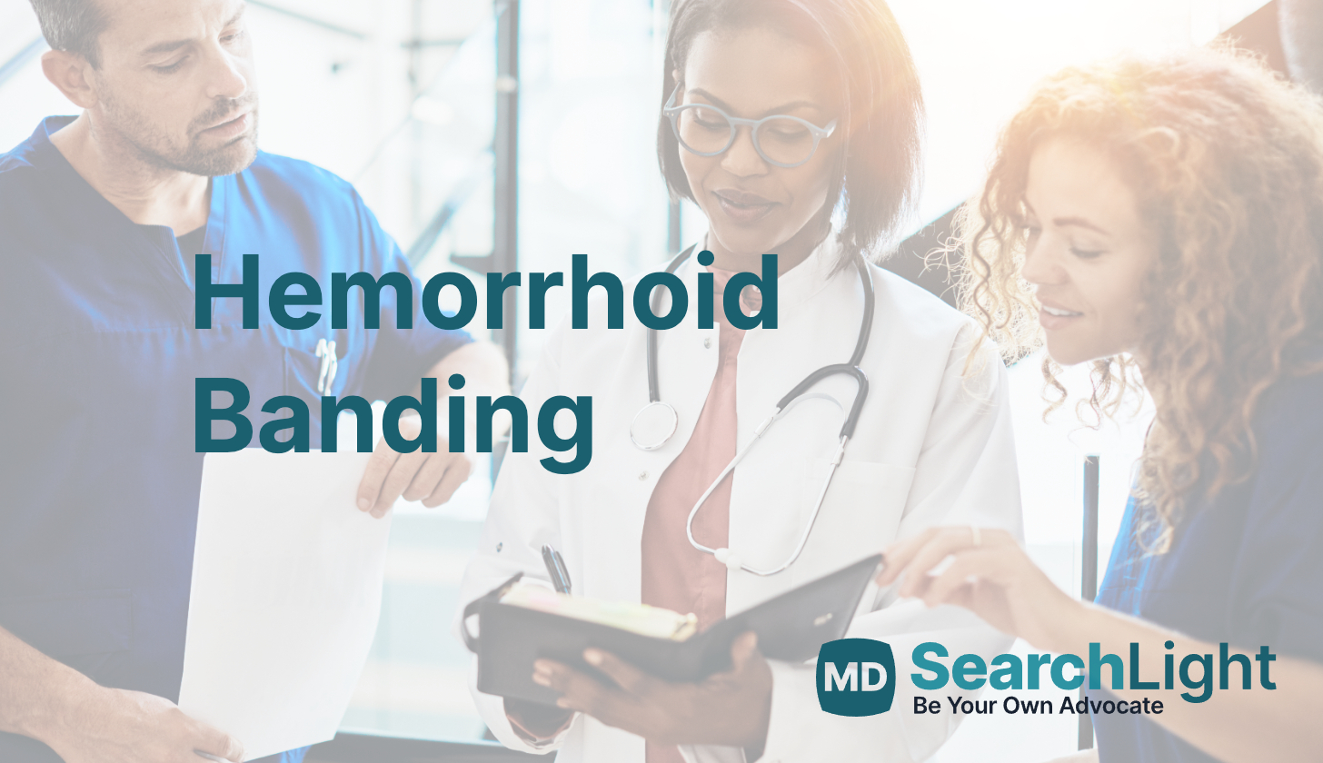 Hemorrhoid Banding (Rubber Band Ligation) - MD Searchlight